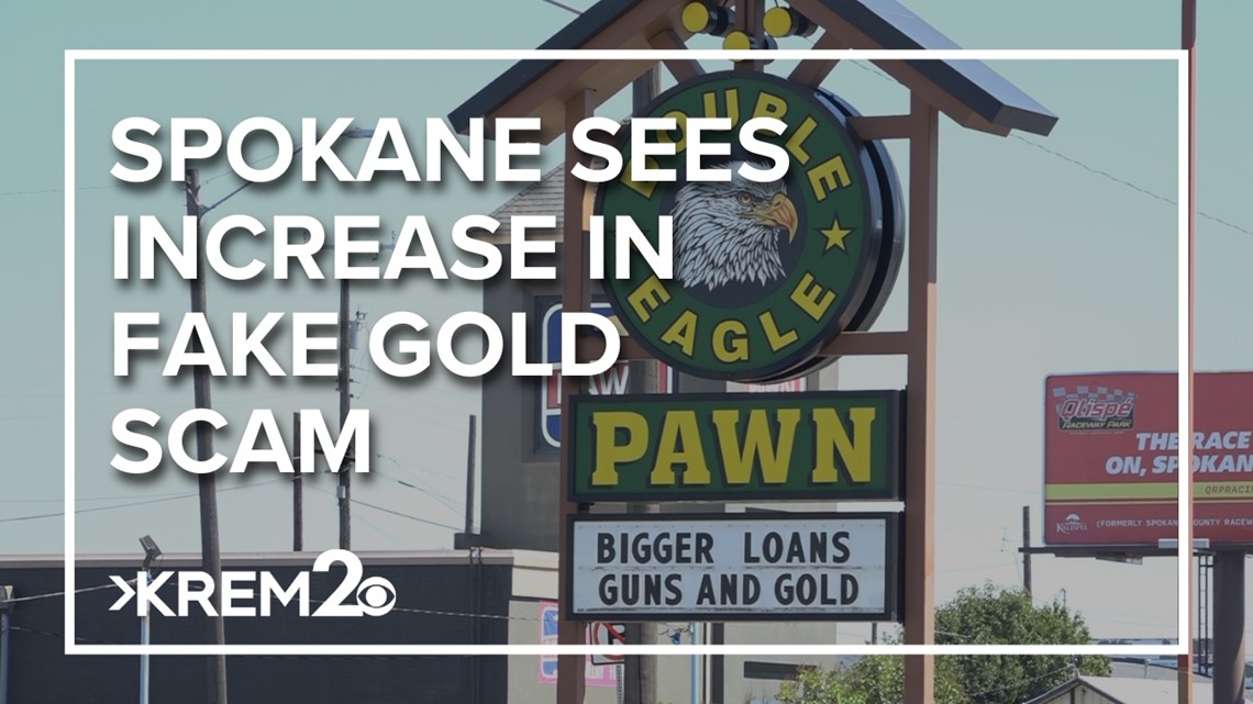 Spokane pawn shops warn customers of recent fake gold scam | krem.com
