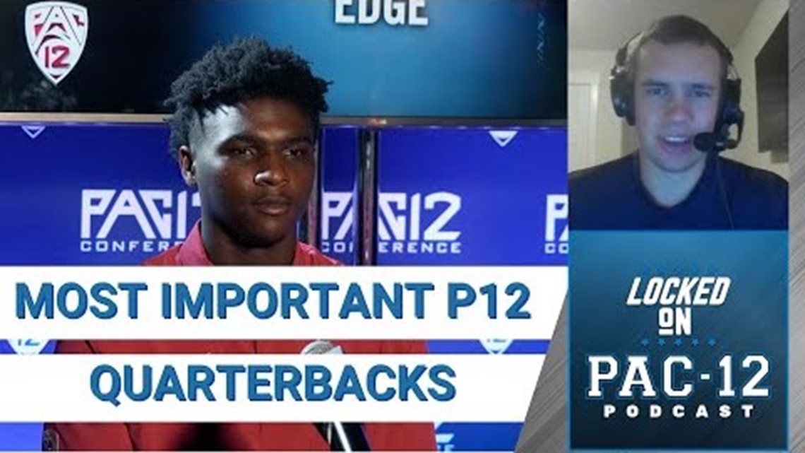 The 5 most important QBs that will shape the Pac-12 in 2022 l Locked on Pac-12 | krem.com