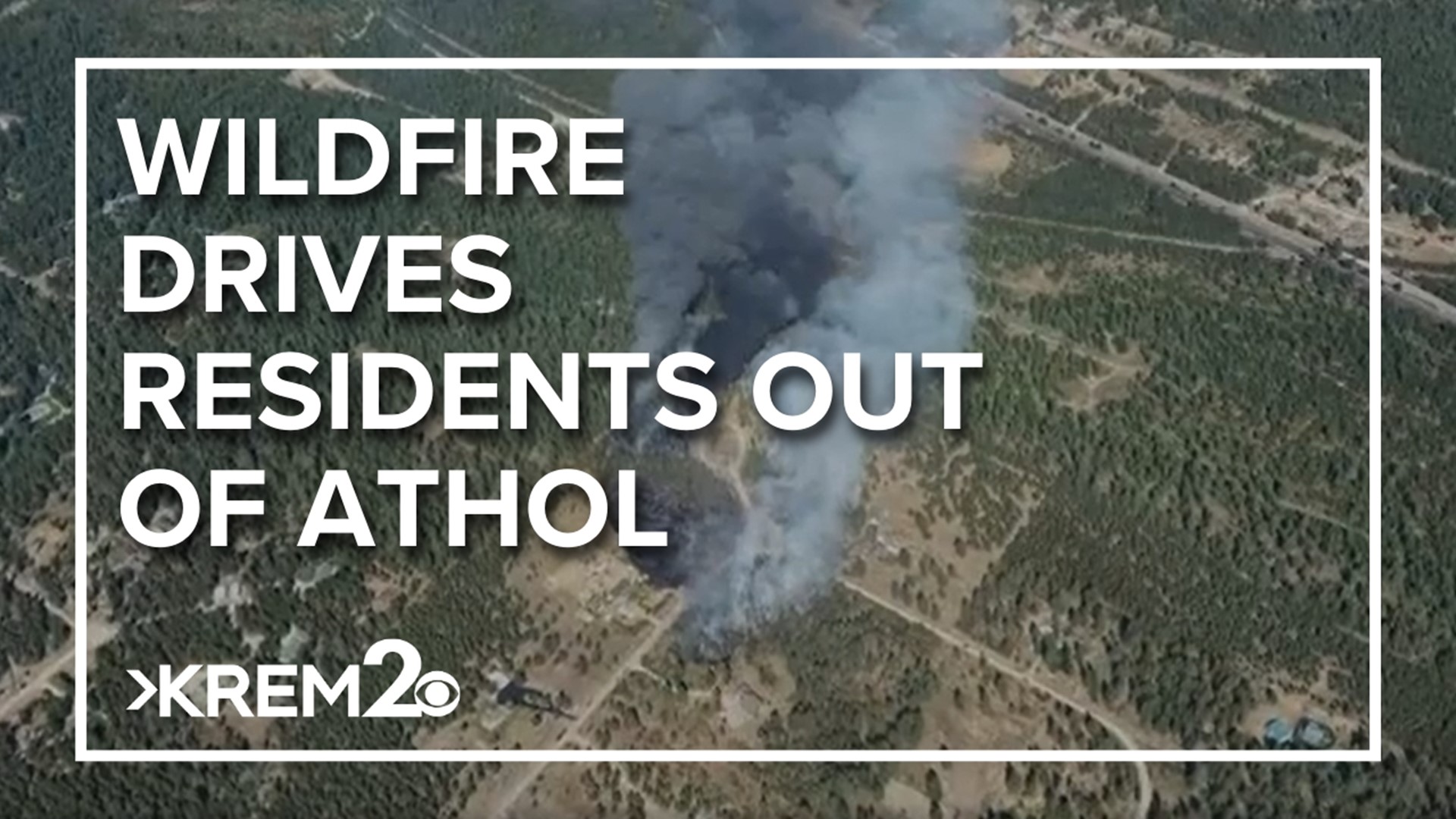 Evacuations downgraded to Level 1 for wildfire burning in Athol | krem.com