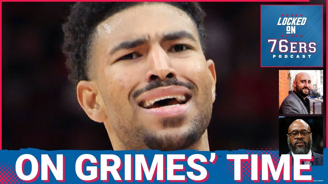 Philadelphia 76ers are on Quentin Grimes' time as he hunts for a BIG ...