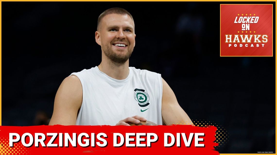 Atlanta Hawks: Kristaps Porzingis scouting report, team fit, Boston ...